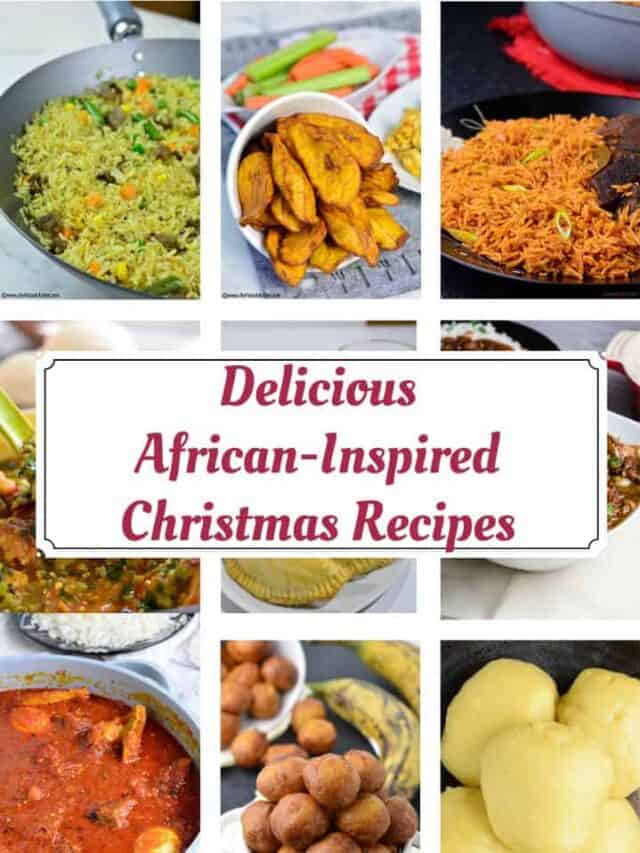 African-inspired Christmas Recipes - Chef Lola's Kitchen