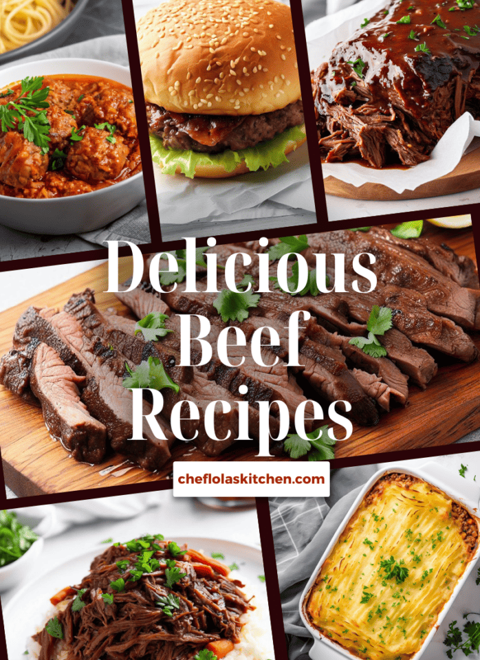 Over 25 Delicious Beef Recipes To Try - Chef Lola's Kitchen