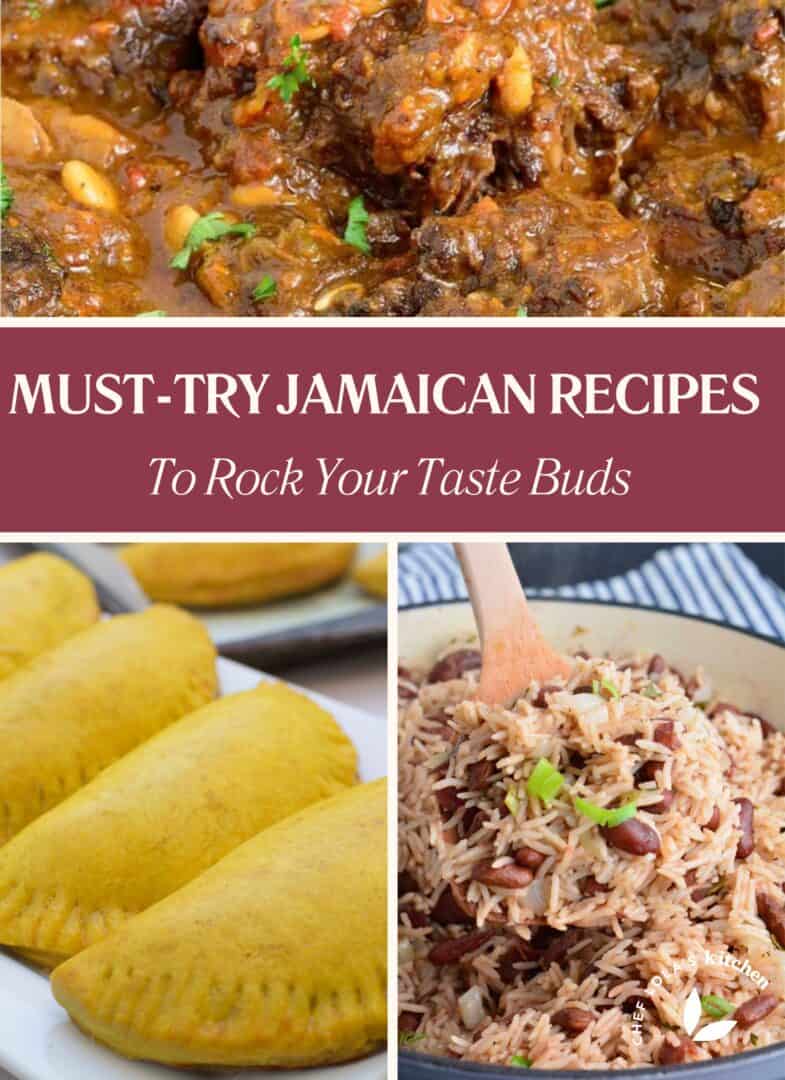 Must-Try Jamaican Recipes To Rock Your Taste Buds - Chef Lola's Kitchen
