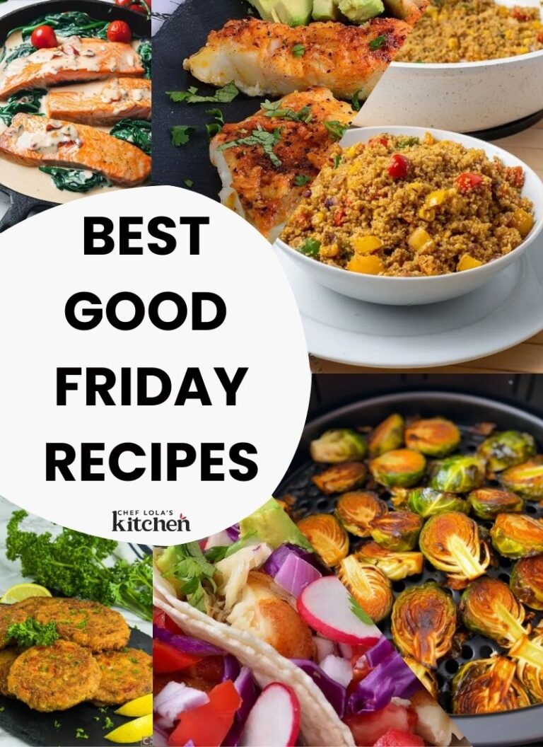 Best Good Friday Recipes - Chef Lola's Kitchen
