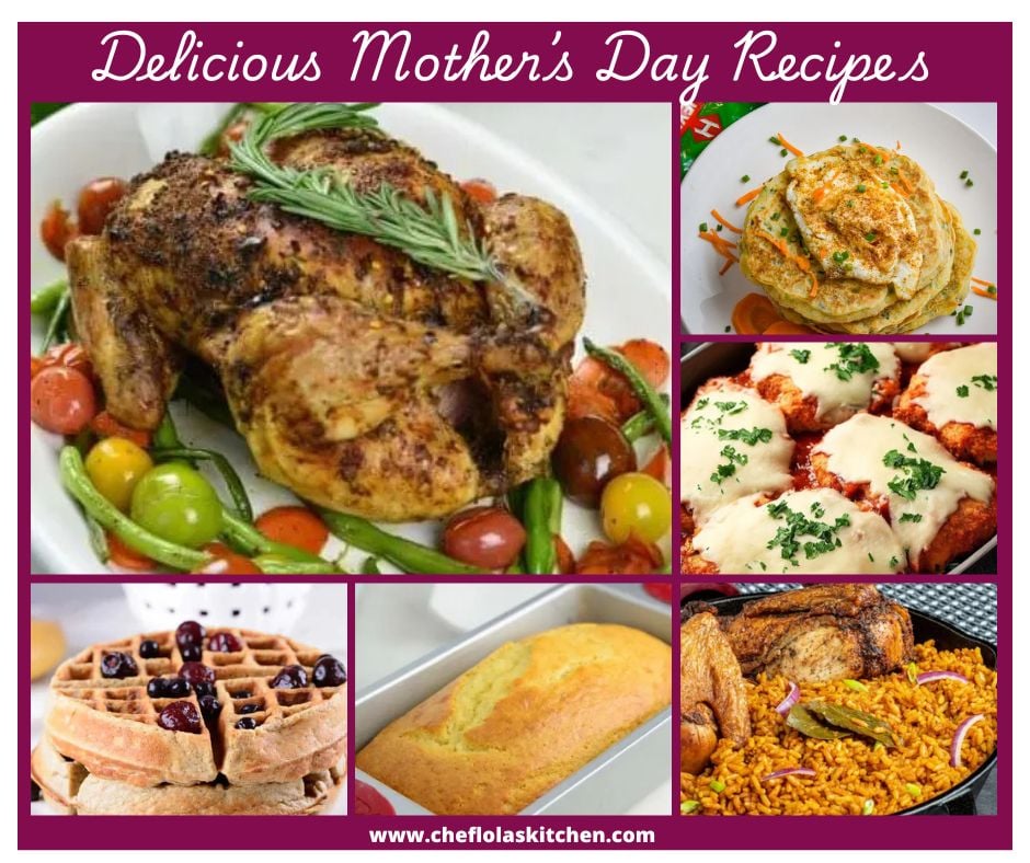 Delicious Mother's Day Recipes To Pamper Mom - Chef Lola's Kitchen